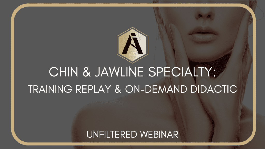 CHIN & JAWLINE SPECIALTY | Training Replay + On-Demand Didactic ...